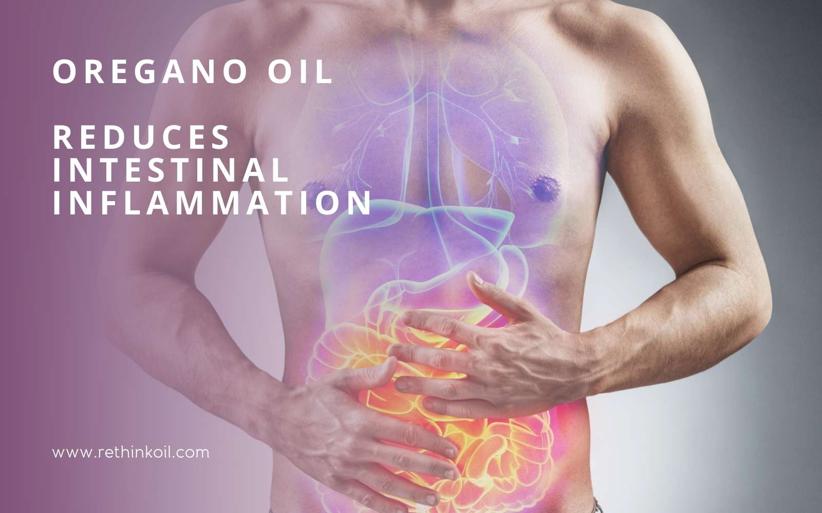 OREGANO OIL REDUCES INTESTINAL INFLAMMATION - ReThinkOil